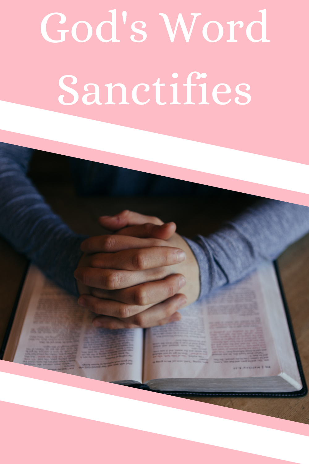 Healing Scriptures: God's Word Sanctifies ~ The Shepherd's Sheep