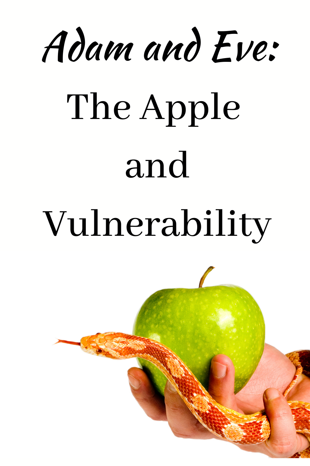 Adam and Eve: Being Vulnerable with God - The Shepherd's Sheep