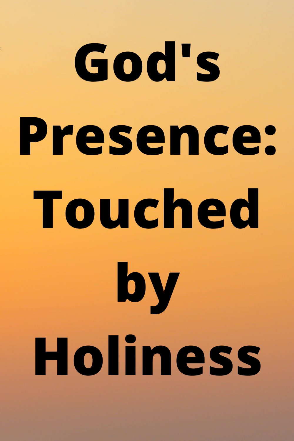 God’s Presence: Touched by the Holiness of God - The Shepherd's Sheep