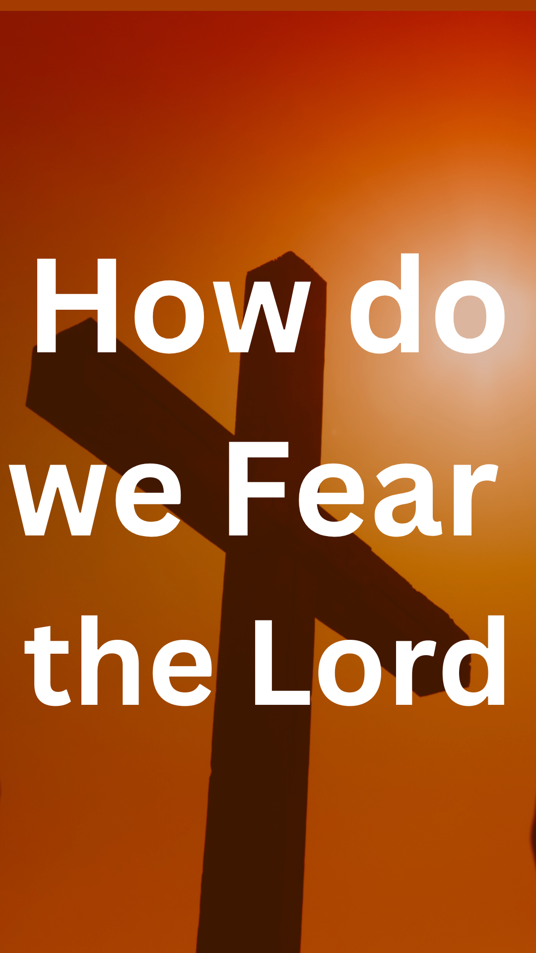 How do we Fear the Lord? - The Shepherd's Sheep