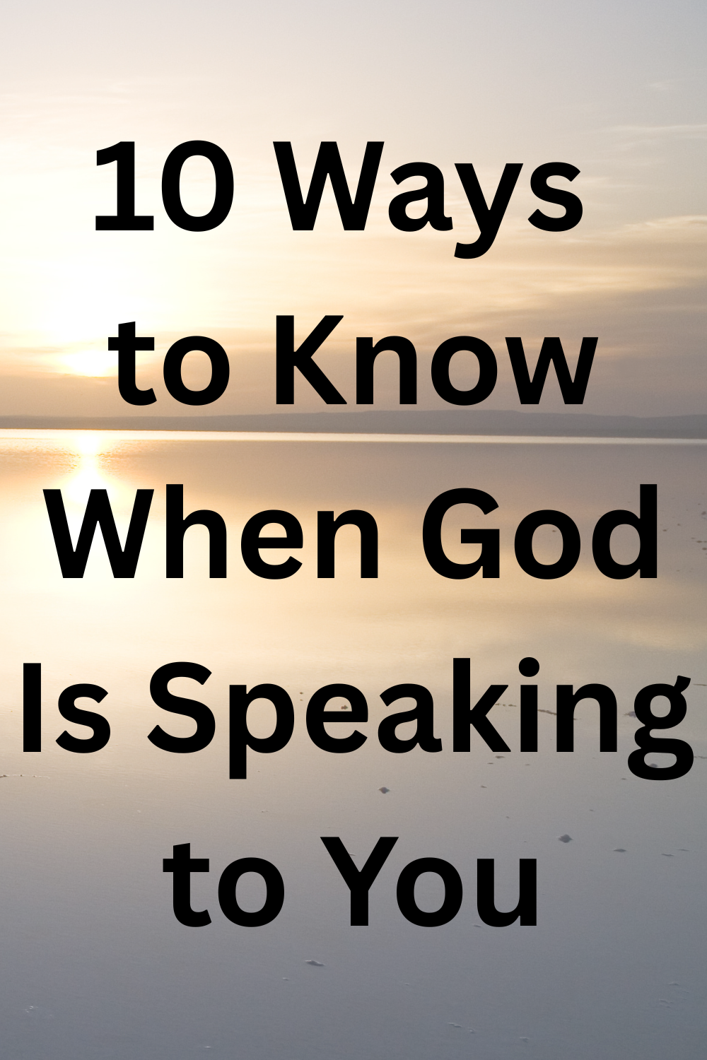 10 Ways to Know When God Is Speaking to You - The Shepherd's Sheep