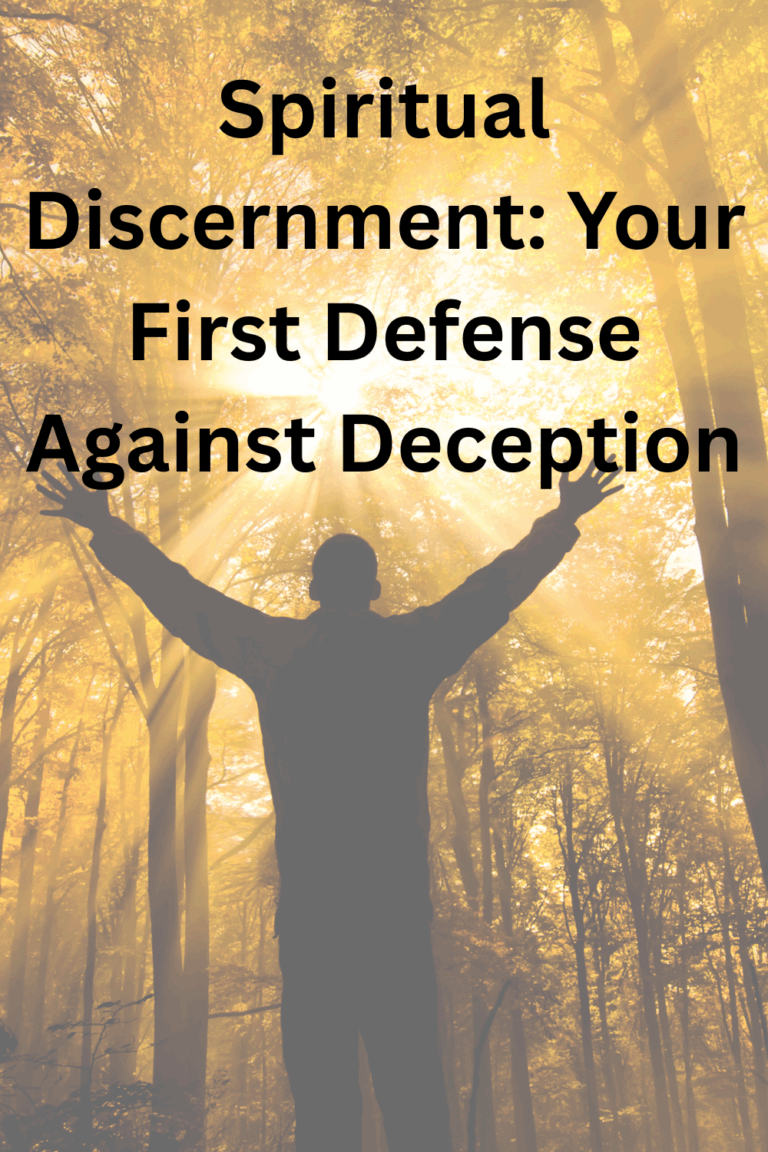 Spiritual Discernment: Your First Defense Against Deception - The ...